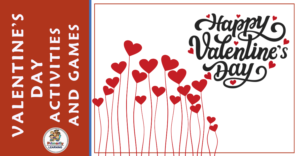 Valentine’s Day Activities and Games • Primarily Learning