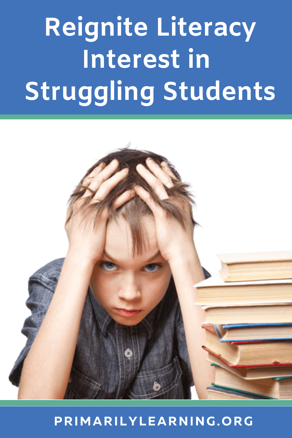 Reignite Literacy Interest in Struggling Students • Primarily Learning